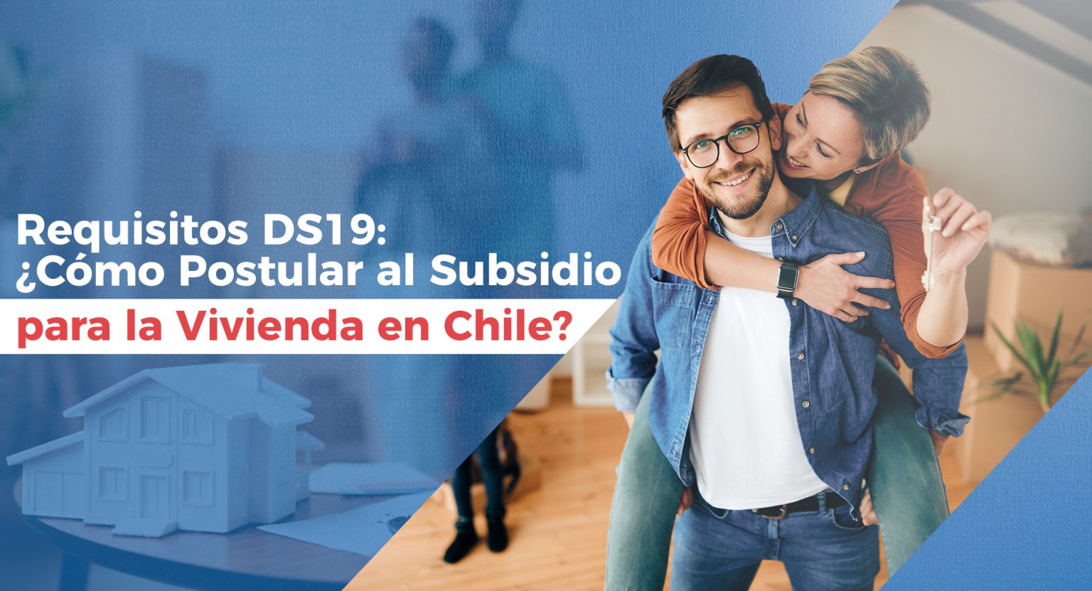 Requisitos DS19: ¿Cómo Postular a este subsidio?